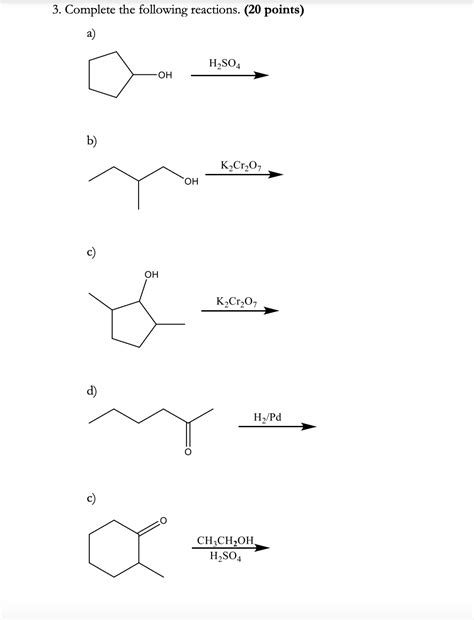 Solved Complete The Following Reactions 20 ﻿points A C