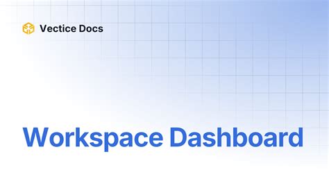 Workspace Dashboard Vectice Docs