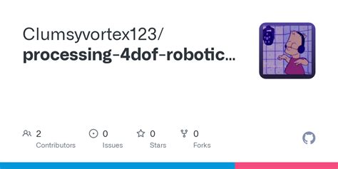 Github Clumsyvortex123processing 4dof Robotic Arm