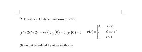 solved please use laplace transform to solve it cannot be
