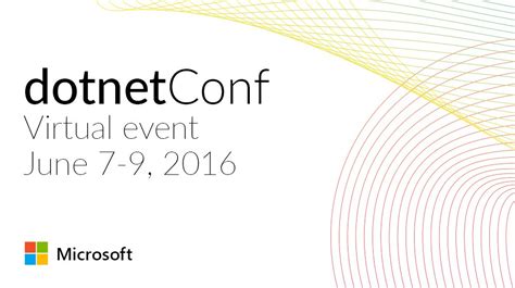 Microsoft Dotnetconf 2016 Virtual Event Starts June 7th Mspoweruser