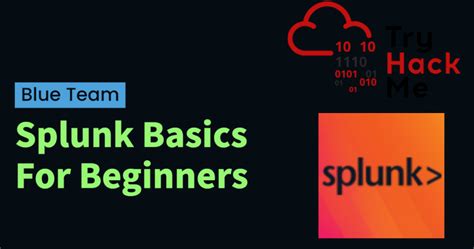 Splunk Siem Basics For Beginners Tryhackme Splunk Basics