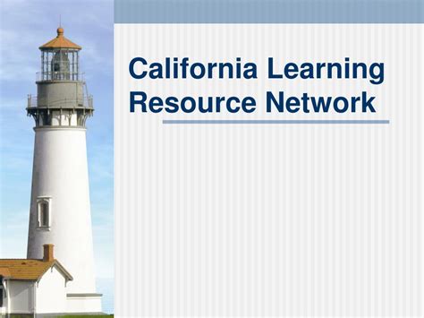 Ppt California Learning Resource Network Powerpoint Presentation