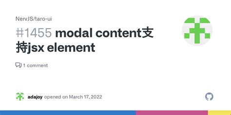 modal content支持jsx element · issue 1455 · nervjs taro ui · github