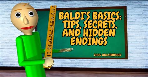 How To Beat Baldis Basics Tips Secrets And Hidden Endings 2025 Walkthrough