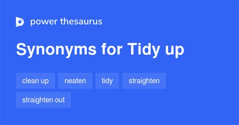 Tidy Up Synonyms 1 070 Similar Words And Phrases Tidy Up Synonyms 1 070 Similar Words And Phrases