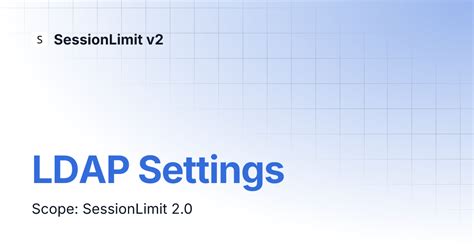 Ldap Settings Sessionlimit V2