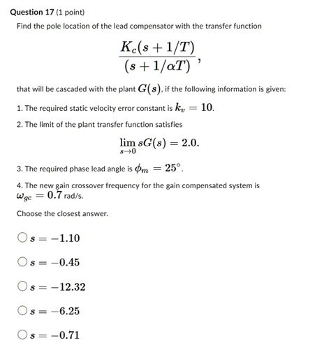 solved question 17 1 point find the pole location of the lead