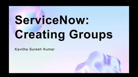 kavitha suresh kumar on linkedin servicenow creating groups