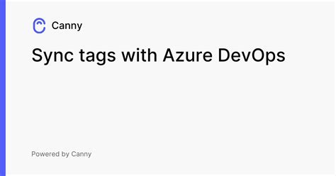 Sync Tags With Azure Devops Feature Requests Canny
