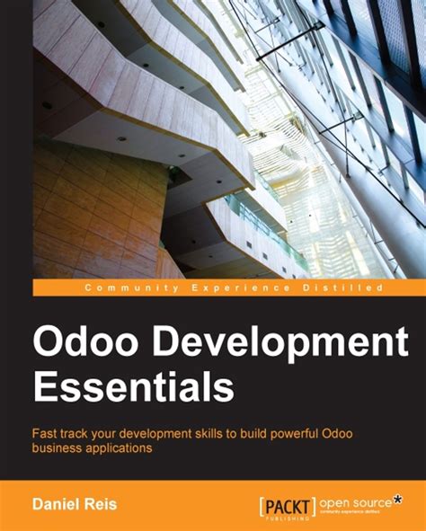 Odoo Development Essentials EBook By Daniel Reis EPUB Rakuten Kobo 9781784392109
