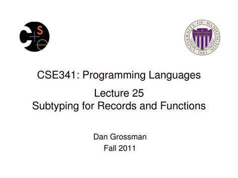 Ppt Cse341 Programming Languages Lecture 25 Subtyping For Records And Functions Powerpoint