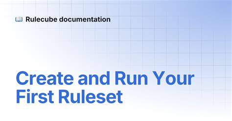 Create And Run Your First Ruleset Rulecube Docs