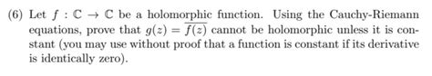 Solved Let F CC Be A Holomorphic Function Using The Chegg
