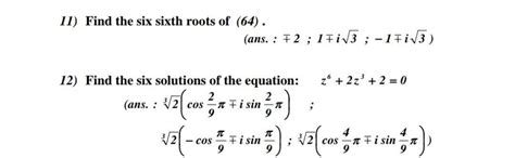Solved 11 Find The Six Sixth Roots Of 64 Ans 72 17 Chegg Com