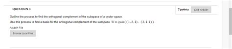 Solved Outline The Process To Find The Orthogonal Complement