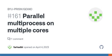 Parallel Multiprocess On Multiple Cores · Issue 161 · Byu Prismgekko