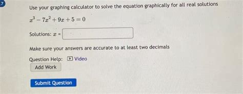 solved use your graphing calculator to solve the equation