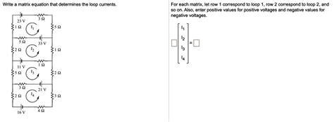 Solvedwrite Matrix Equation That Determines The Loop Currents For