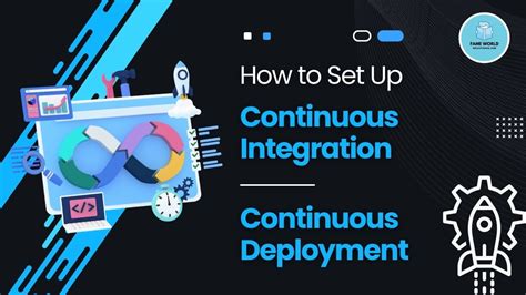 how to set up continuous integration continuous deployment ci cd