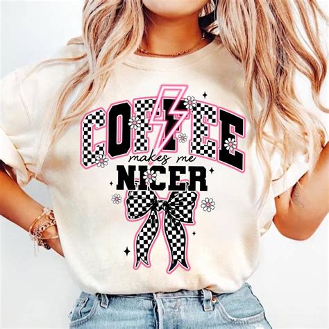 Coffee Makes Me Nicer Shirt Sarcastic Funny Caffeine T Shirt Retro