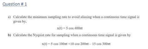 solved question 1 a calculate the minimum sampling rate