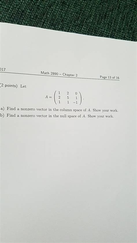 Solved A Find A Nonzero Vector In The Column Space Of A Chegg