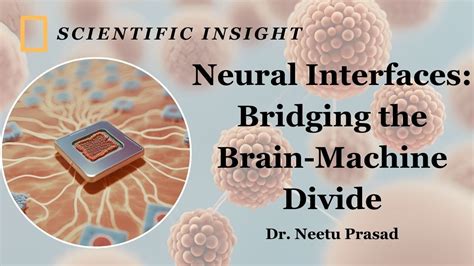 Neural Interfaces: Bridging the Brain-Machine Divide | Scientific Insight