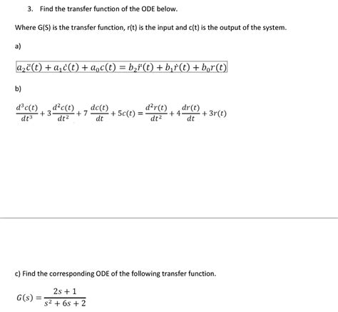 Solved 3 Find The Transfer Function Of The Ode Below Where