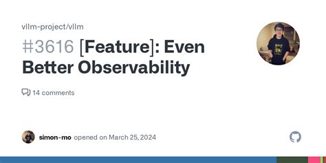 Feature Even Better Observability · Issue 3616 · Vllm Projectvllm · Github
