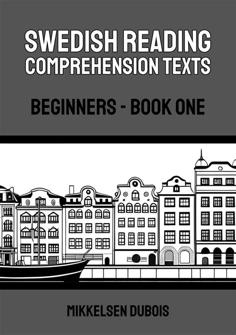 Swedish Reading Comprehension Texts Beginners Book One By Mikkelsen Dubois Ebook Everand
