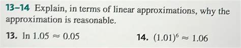 [answered] 13 14 explain in terms of linear approximations why the is