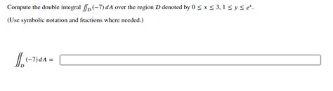 Solved Compute The Double Integral D DA Over The Region Chegg
