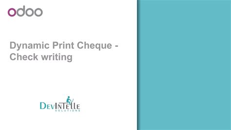 Dynamic Print Cheque Check Writing With The Use Of Our Odoo App Apps PPT