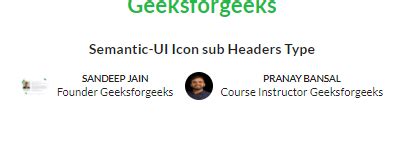 Semantic UI Sub Headers Type GeeksforGeeks