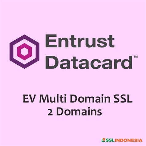 Entrust Ev Multi Domain Ssl Certificates 2 Domain Ssl Malaysia