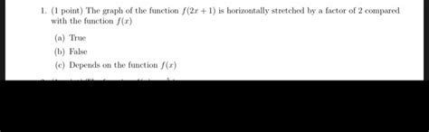Solved 1 1 Point The Graph Of The Function F2c 1 Is