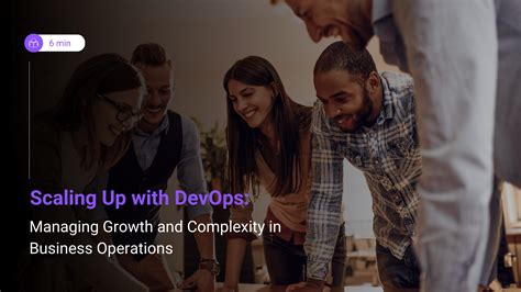 Scaling Up With Devops Managing Growth And Complexity In Business Operations Perimattic