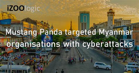 Mustang Panda Targeted Myanmar Organisations With Cyberattacks