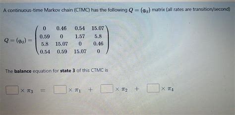 solved a continuous time markov chain ctmc has the