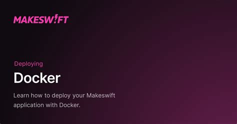 Docker Makeswift Docs