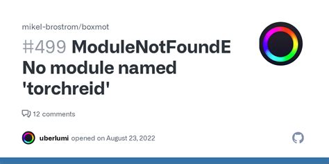 ModuleNotFoundError No Module Named Torchreid Issue Mikel Brostrom Boxmot GitHub