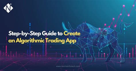 Step By Step Guide To Create An Algorithmic Trading App