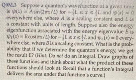 solved q9m 3 suppose a quanton s wavefunction at a given