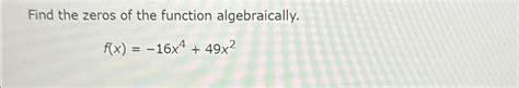 Solved Find The Zeros Of The Function Chegg Com