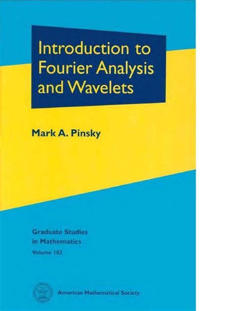 introduction to fourier analysis and wavelets mark a pinsky pdf pdf