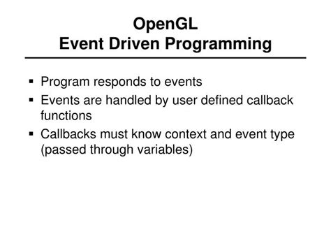 Ppt Opengl Event Driven Programming Powerpoint Presentation Free Download Id6544555