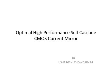 Design Of Optimum Self Cascode Low Voltage Current Mirror Ppt Cameras And Camcorders