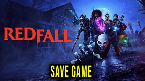 Redfall Save Game Location Backup Installation Games Manuals
