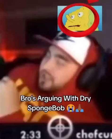 Bros Arguing With Dry Spongebob Ifunny